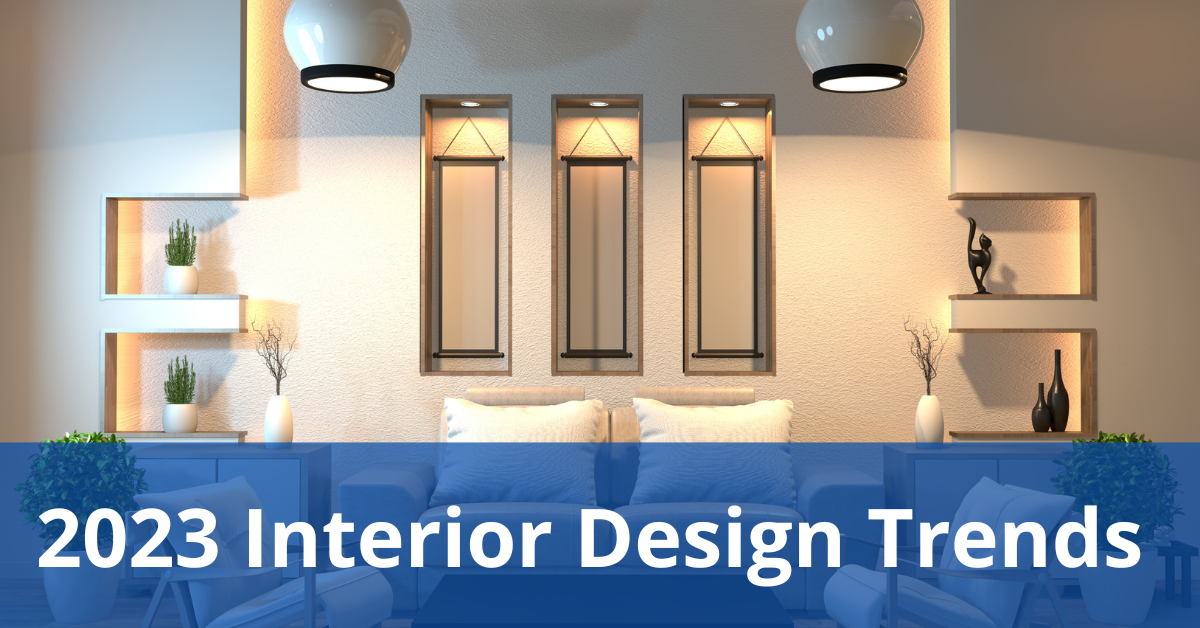 3 Interior Design Trends to Know in 2023 | Sampco Companies